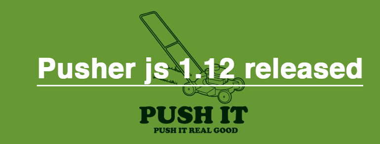 pusher-js 1.12 released | Pusher blog
